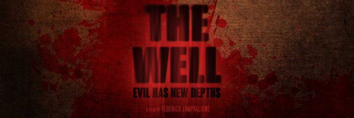 Poster art and first images for Federico Zampaglione’s ‘THE WELL’ have ...
